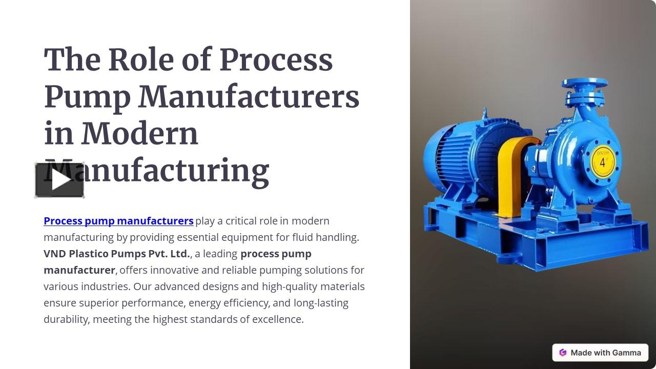 PPT – The Role of Process Pump Manufacturers in Modern Manufacturing ...