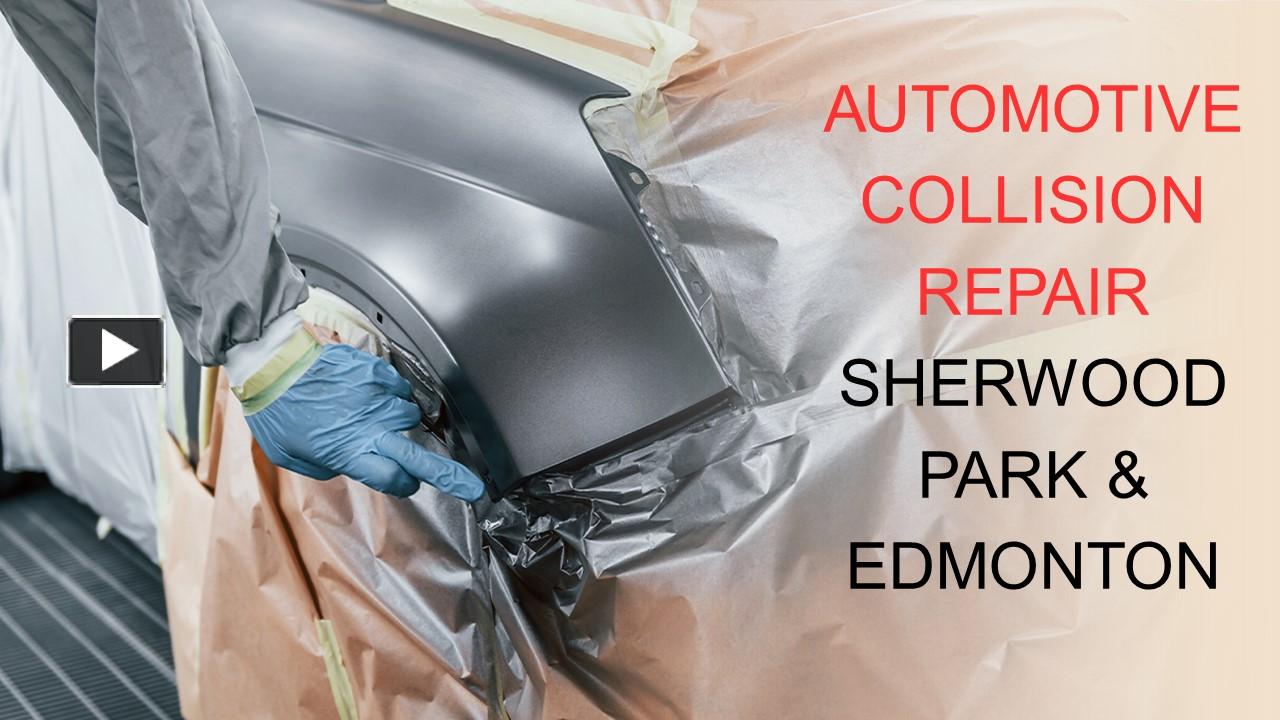 PPT – Automotive Collision Repair Sherwood Park & Edmonton PowerPoint ...