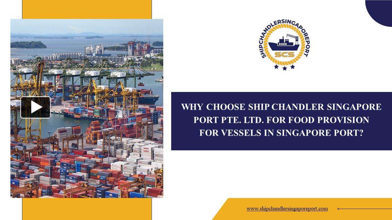PPT – Why Choose Ship Chandler Singapore Port Pte. Ltd. for Food ...