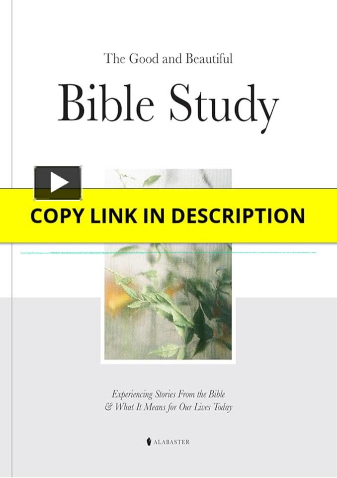 PDF The Good and Beautiful Bible Study: Experiencing Stories From the ...