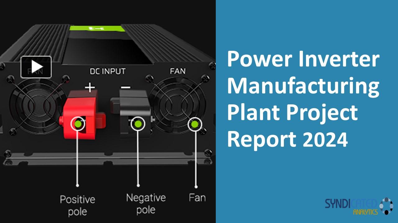Power Inverter Manufacturing Plant Project Report 2024 presentation ...