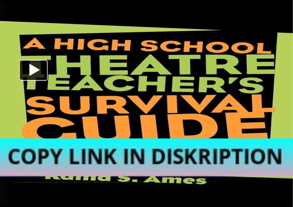 PPT – PDF/DOWNLOAD The High School Theatre Teacher's Survival Guid ...