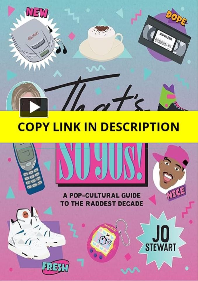 (PDF) That's So '90s!: A Pop-Cultural Guide to the Raddest Decade Full ...