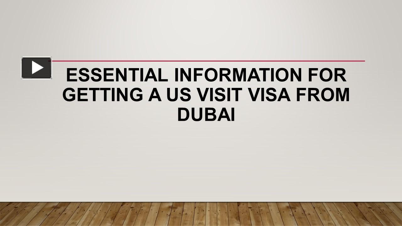 PPT – Essential Information for Getting a US Visit Visa from Dubai ...