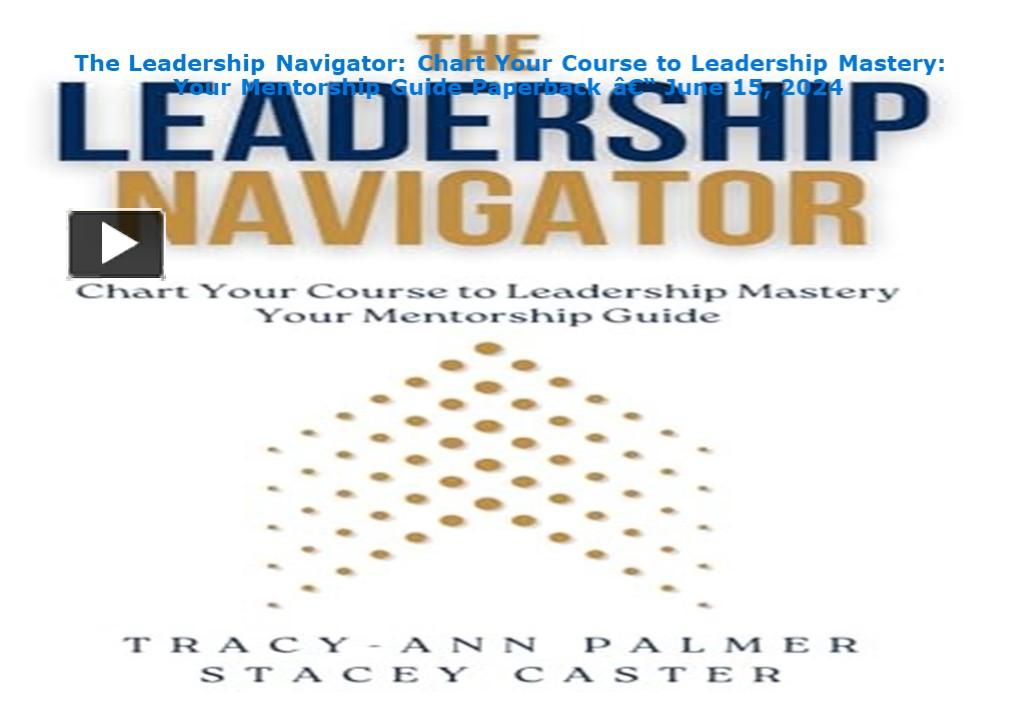 [READ] ️ The Leadership Navigator: Chart Your Course to Leadership ...