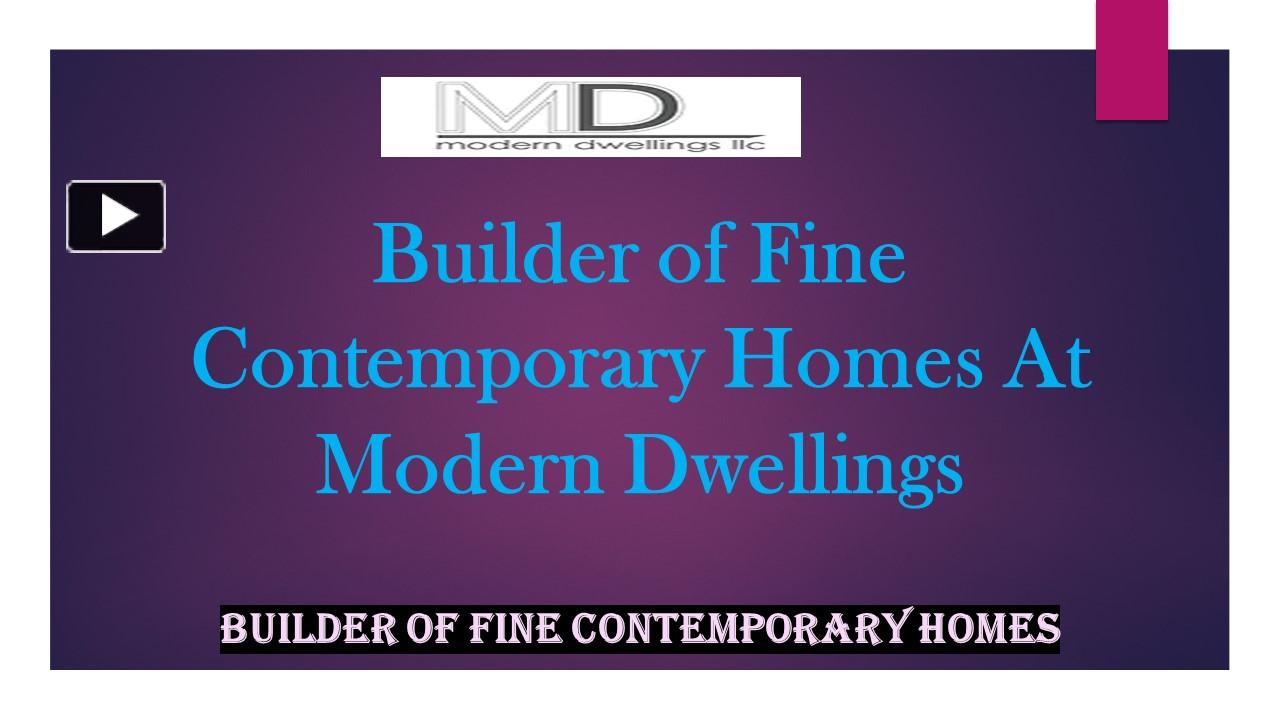 Builder of Fine Contemporary Homes At Modern Dwellings presentation ...