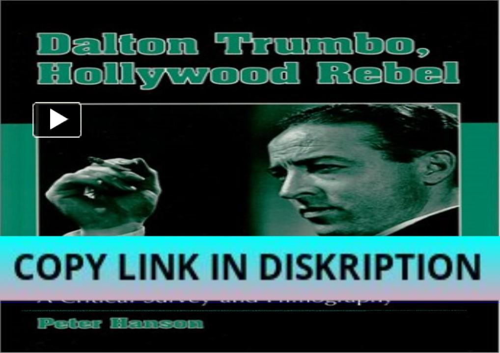 [PDF READ] Free Dalton Trumbo, Hollywood Rebel: A Critical S ...