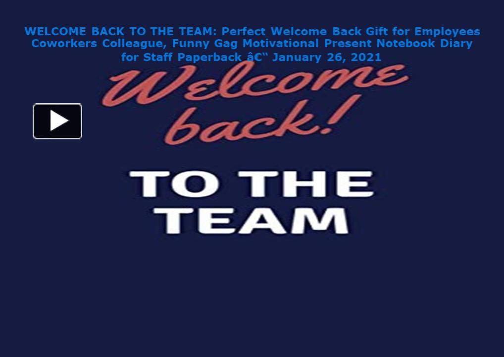 $PDF$/READ WELCOME BACK TO THE TEAM: Perfect Welcome Back Gift for ...