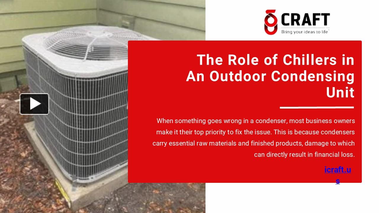 PPT – The Role of Chillers in An Outdoor Condensing Unit PowerPoint ...
