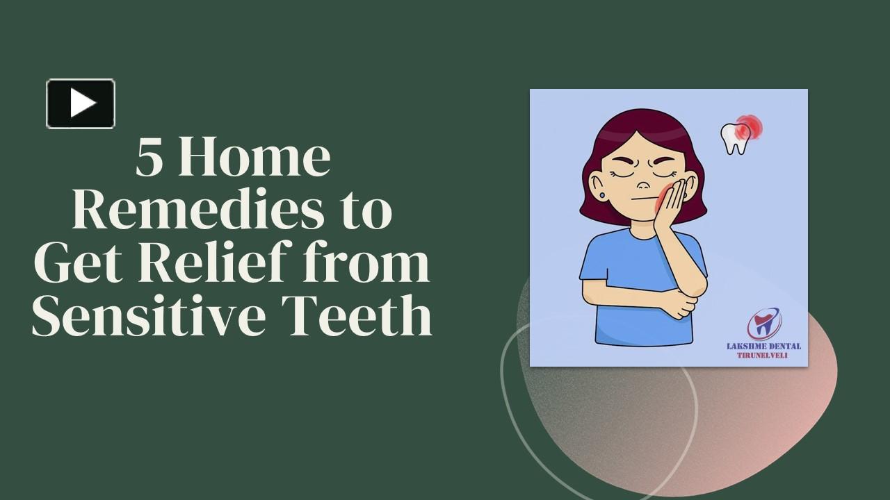 PPT – 5 Quick Home Remedies to Get Relief from Sensitive Teeth ...