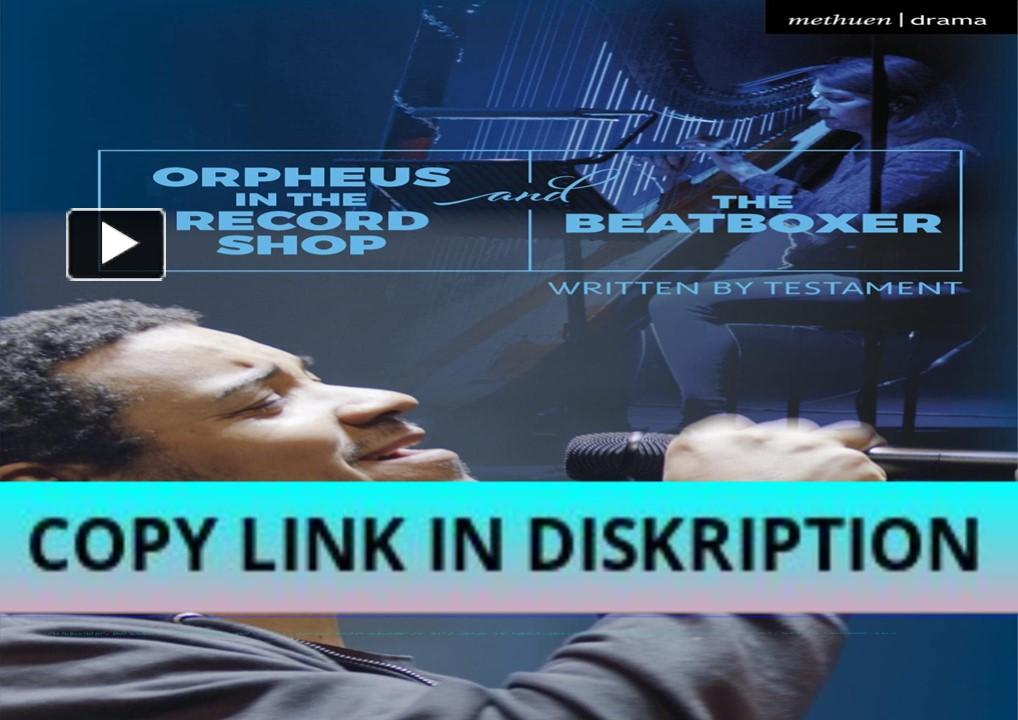 PPT – DOWNLOAD PDF Orpheus in the Record Shop and The Beatboxer (M ...