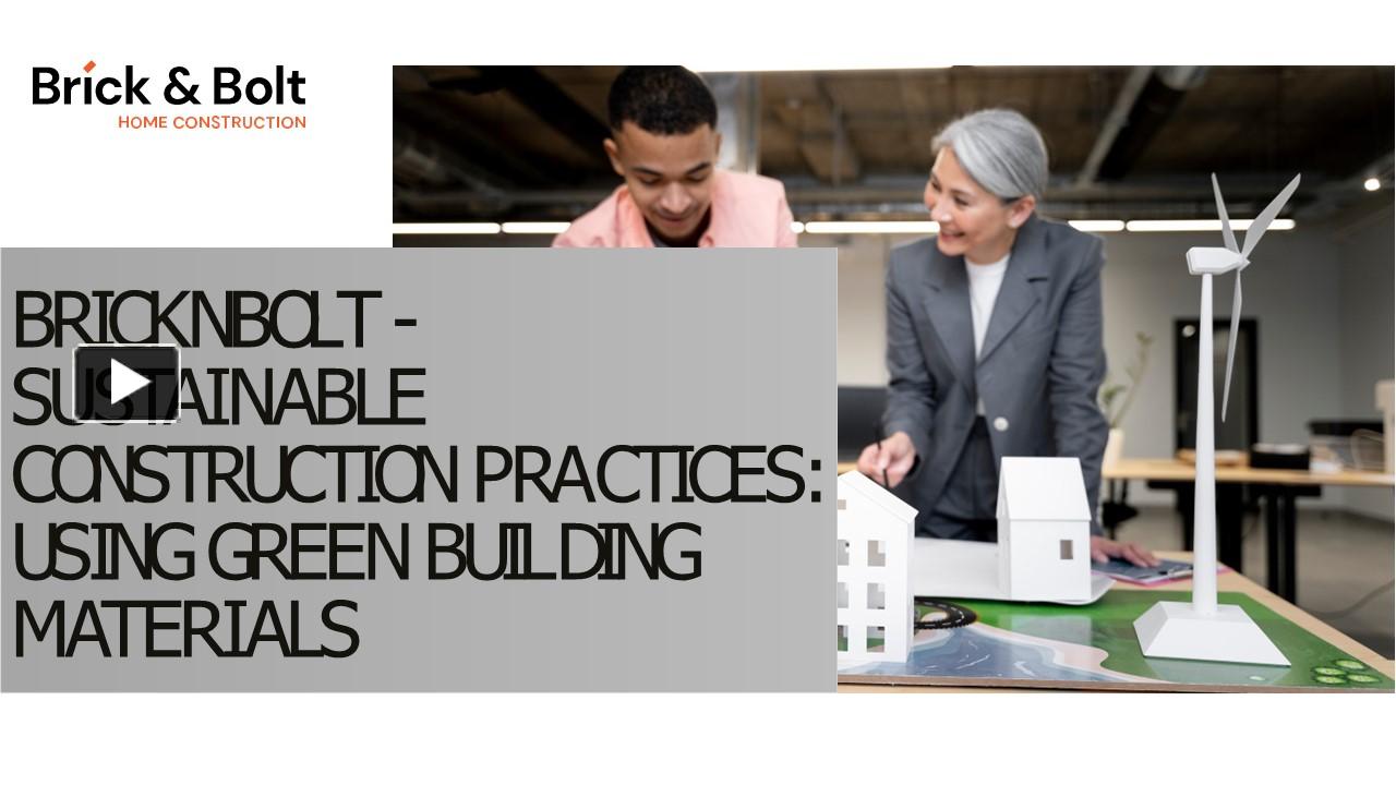 BricknBolt - Sustainable Construction Practices: Using Green Building ...