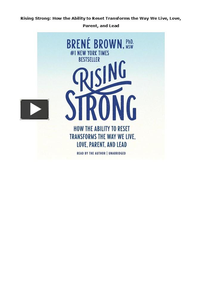 DOWNLOAD Rising Strong: How the Ability to Reset Transforms the Way We ...