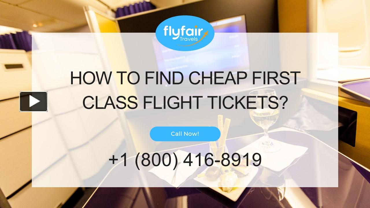 PPT – Book Cheap First Class Flights | Call Now! PowerPoint ...