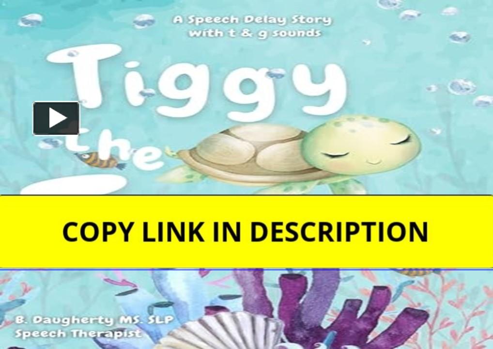 [PDF]⚡ Tiggy the turtle: speech delay and /t & g/ sounds (My Speech ...