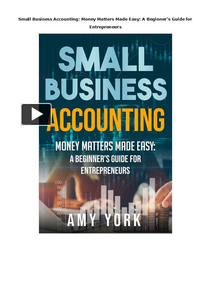 PPT – pdf Small Business Accounting: Money Matters Made Easy: A ...