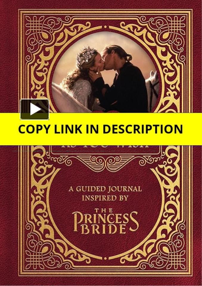 PPT – (PDF) As You Wish: A Guided Journal Inspired by The Princess ...