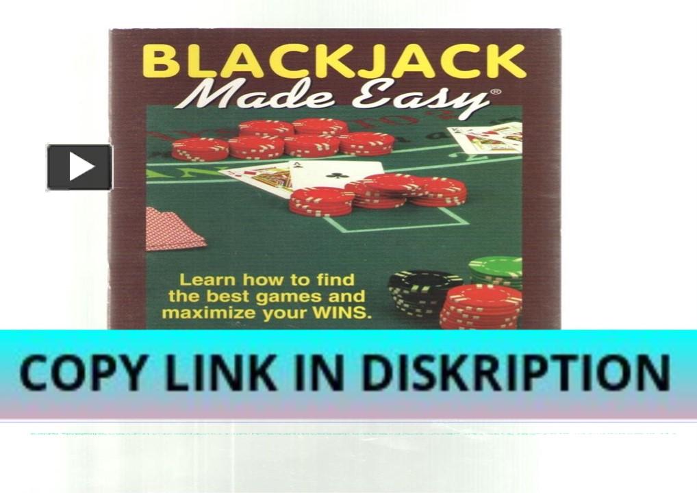 EPUB DOWNLOAD Blackjack Made Easy, Learn how to find the best games an ...