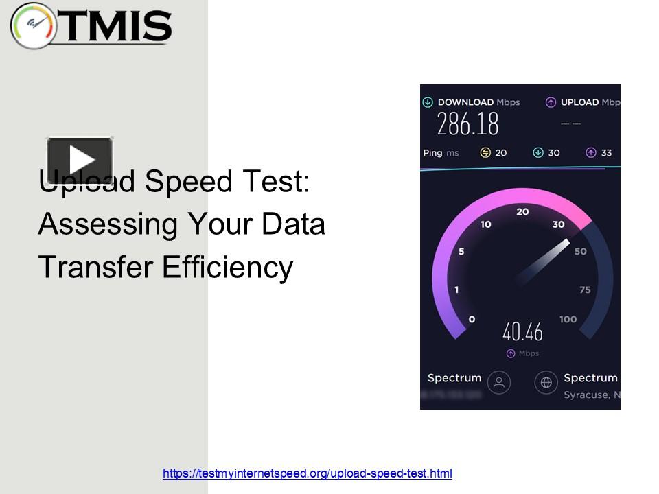 Upload Speed Test: Assessing Your Data Transfer Efficiency presentation ...
