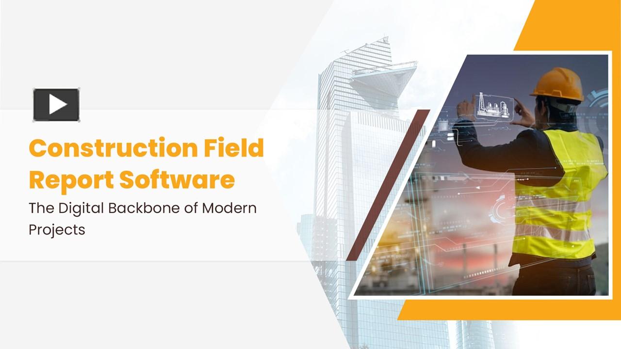 PPT – Construction Field Report Software: The Digital Backbone of ...