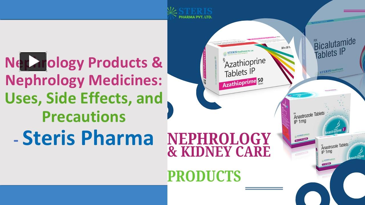 PPT – Nephrology Products and Medicines: Uses, Side Effects, and ...