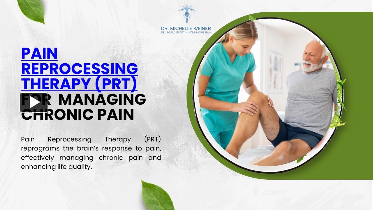 Pain Reprocessing Therapy (PRT) For Managing Chronic Pain presentation ...