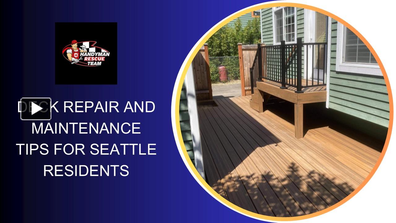 PPT – Deck Repair and Maintenance Tips for Seattle Residents PowerPoint ...