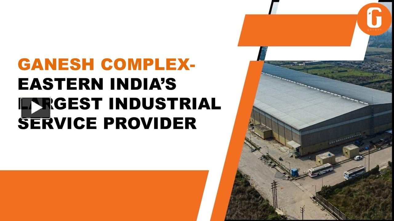 Ganesh Complex- Eastern India’s Largest Industrial Service presentation ...