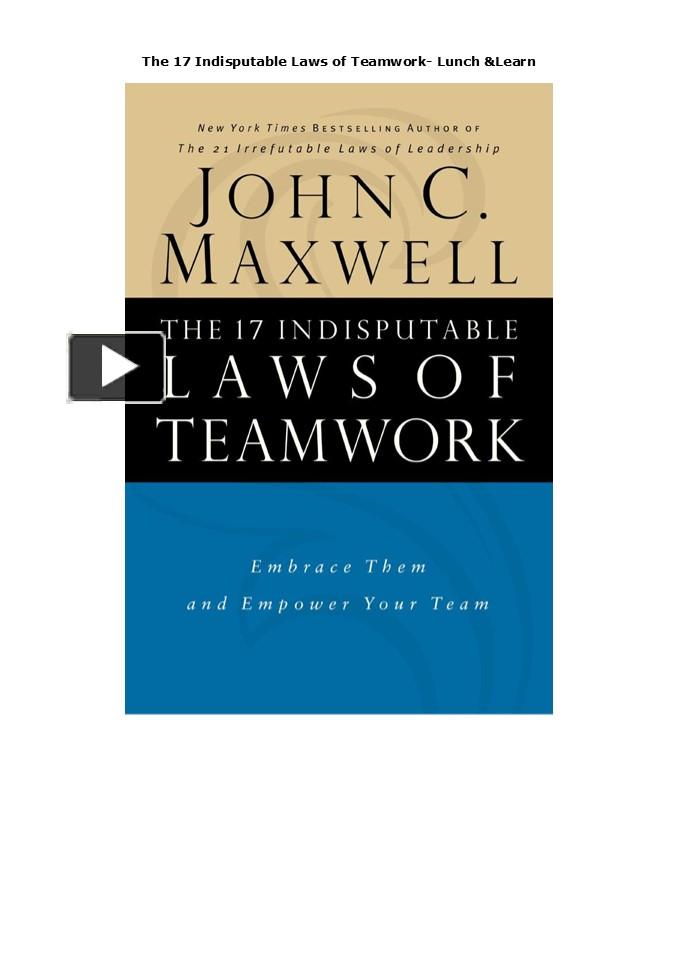 PPT – ⚡download The 17 Indisputable Laws of Teamwork- Lunch & Learn ...