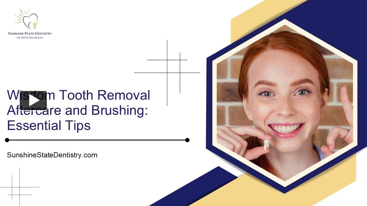 PPT – Wisdom Tooth Removal Aftercare And Brushing: Essential Tips (1 ...
