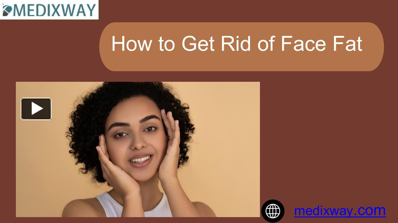 How to Get Rid of Face Fat presentation | free to download