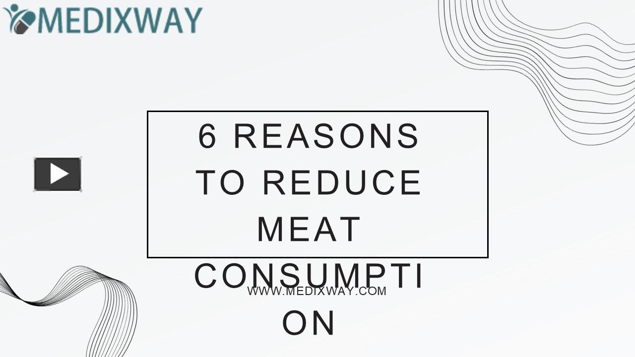 PPT – 6 Reasons To Reduce Meat Consumption PowerPoint presentation ...