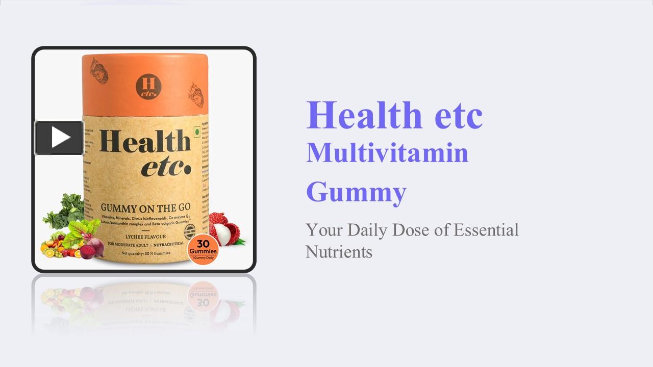 PPT – Health etc Multivitamin Gummy PowerPoint presentation | free to ...