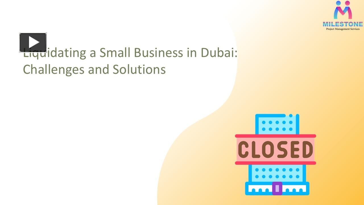 PPT – Liquidating a Small Business in Dubai: Challenges and Solutions ...