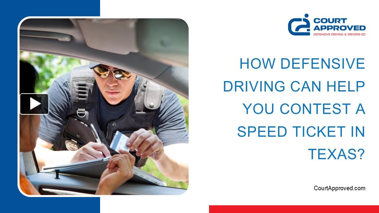 How Defensive Driving Can Help You Contest A Speeding Ticket In Texas ...