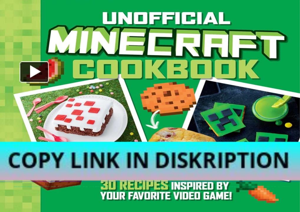 PPT – get [PDF] DOWNLOAD The Unofficial Minecraft Cookbook: 30 Recipes ...