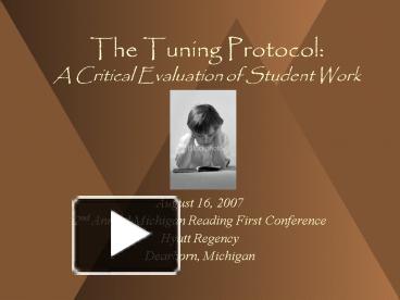 The Tuning Protocol: A Critical Evaluation of Student Work presentation ...