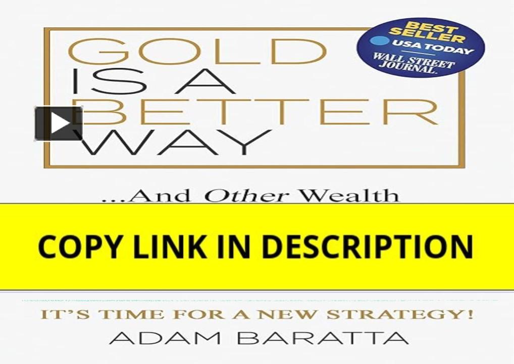 (DOWNLOAD) Gold Is A Better Way: And Other Wealth Building Secrets Wall ...