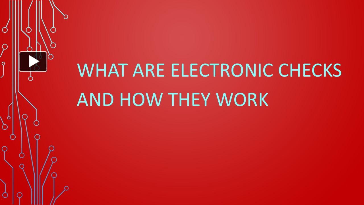 What Are Electronic Checks and How They Work presentation | free to ...