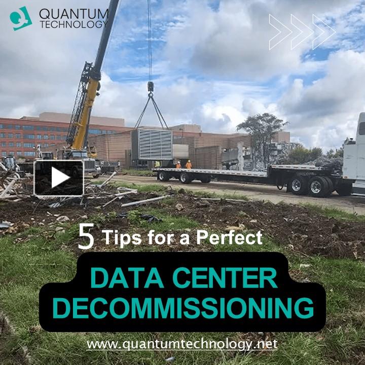 5 Tips for a Perfect Data Center Decommissioning - Quantum Technology ...