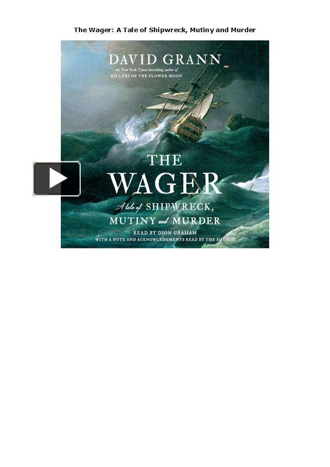 PPT – READ The Wager: A Tale of Shipwreck, Mutiny and Murder PowerPoint ...