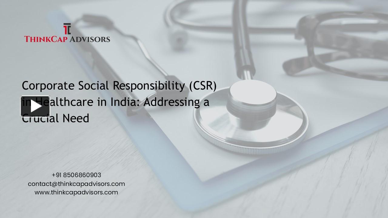 Corporate Social Responsibility (CSR) in Healthcare in India ...