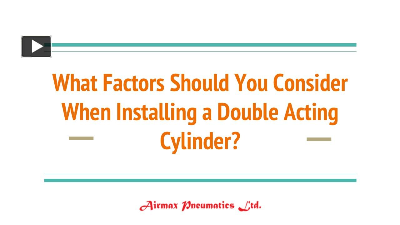 What Factors Should You Consider When Installing a Double Acting ...