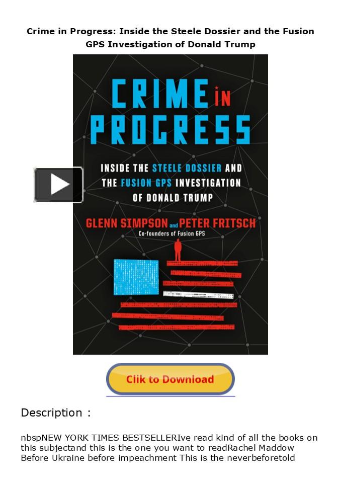 PPT – PDF Crime in Progress: Inside the Steele Dossier and the Fusion ...