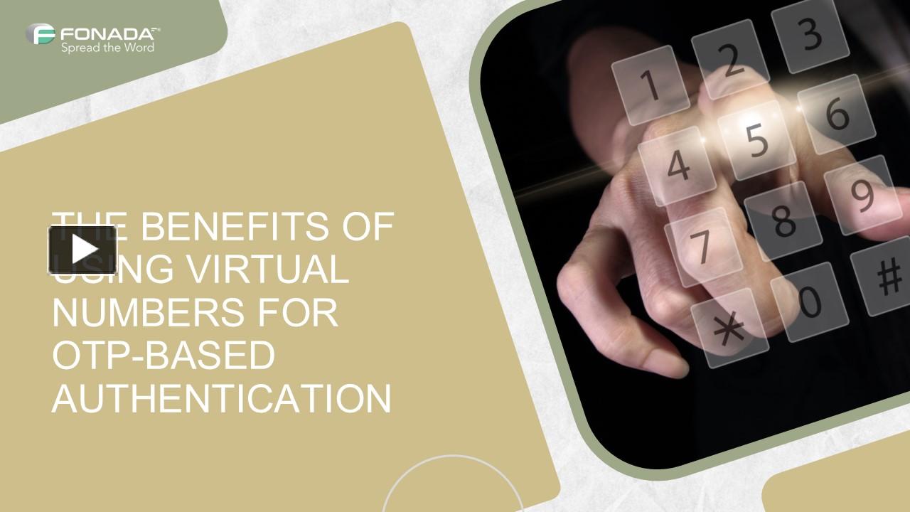PPT – The Benefits of Using Virtual Numbers for OTP-Based ...