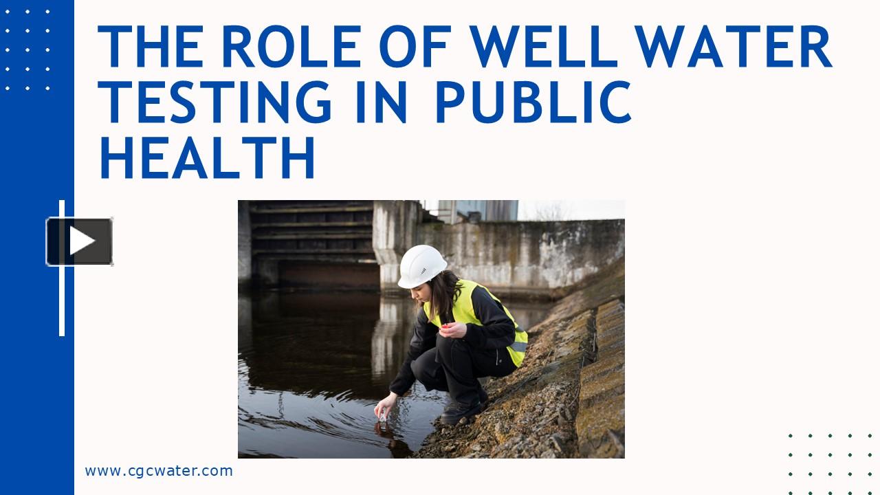 The Role of Well Water Testing in Public Health presentation | free to ...