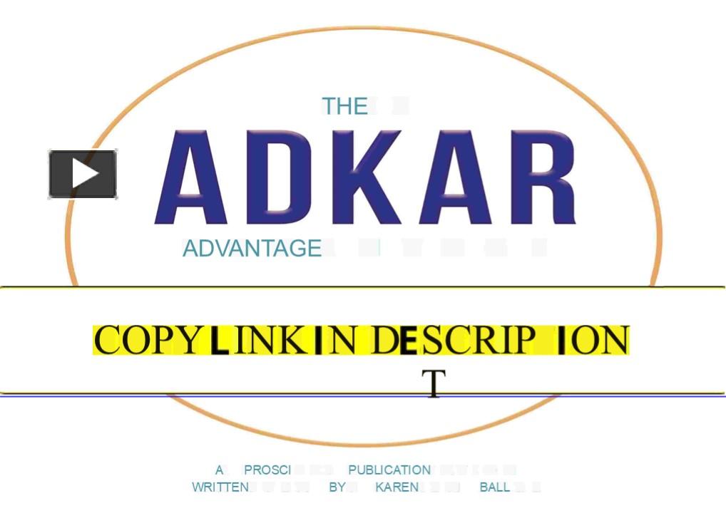 DOWNLOAD/PDF The ADKAR Advantage: Your New Lens for Successful Change ...