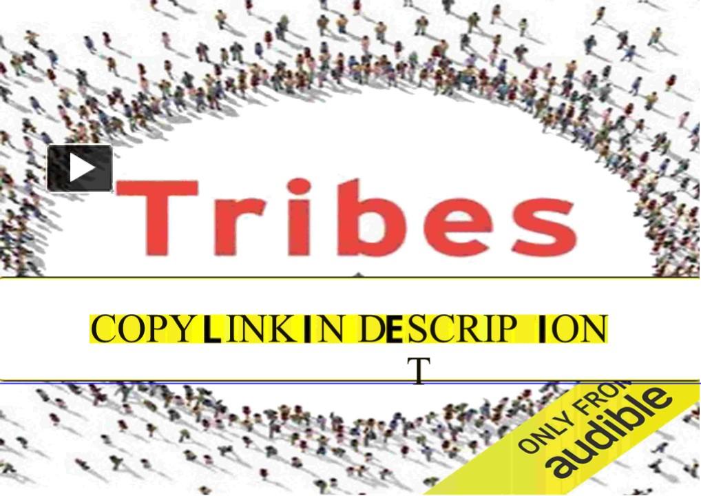 PPT – Download Tribes: We Need You to Lead Us (PDF) PowerPoint ...