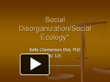 Social Disorganization/Social Ecology* presentation | free to view