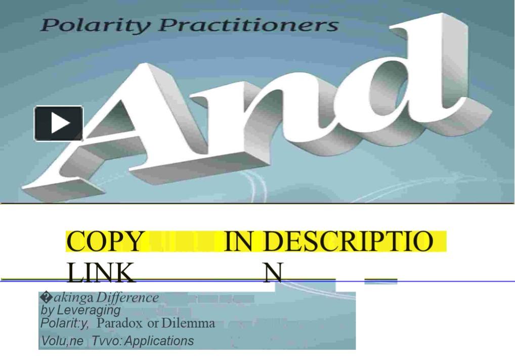 PPT – PDF And: Making a Difference by Leveraging Polarity, Paradox or ...